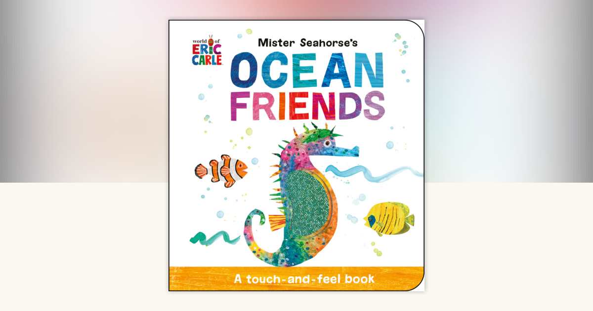 Mister Seahorse's Ocean Friends by Eric Carle: 9780593750711 ...
