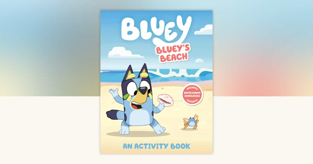 Bluey's Beach: An Activity Book by Penguin Young Readers Licenses ...