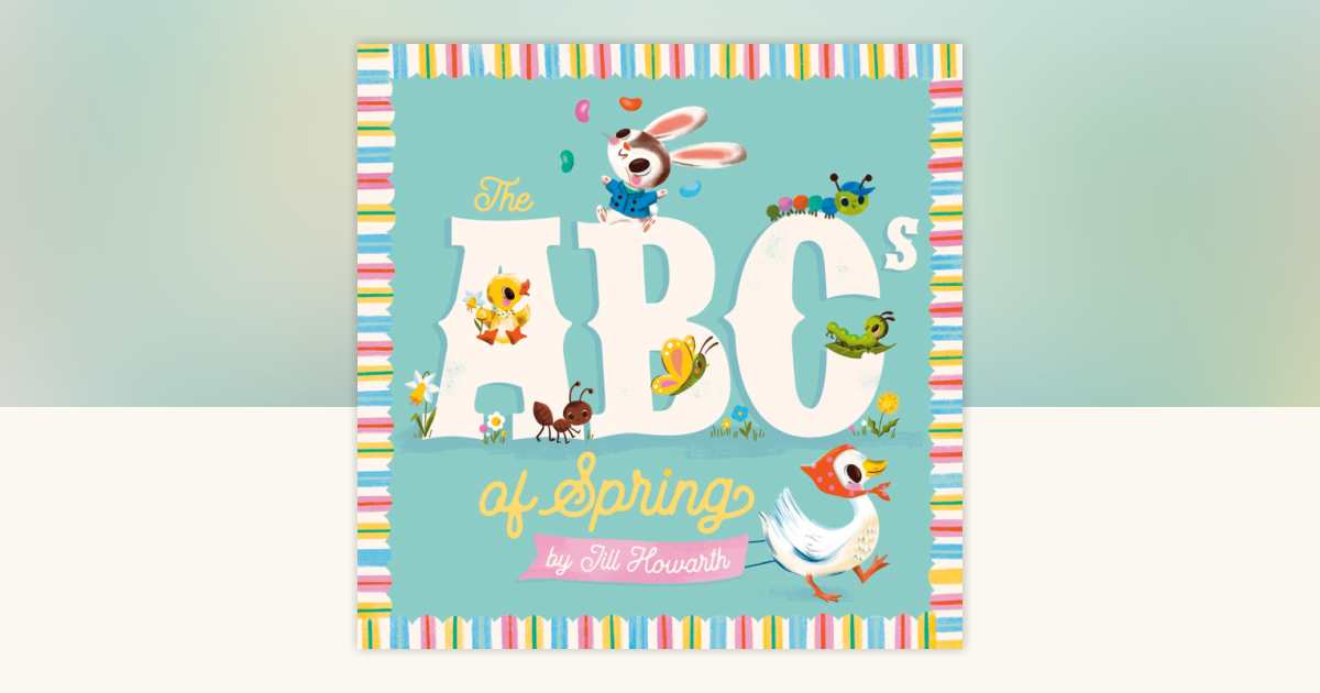 The ABCs of Spring: 9780593753040 | PenguinRandomHouse.com: Books