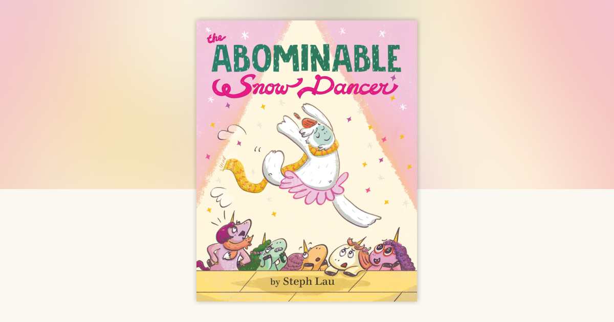 The Abominable Snow Dancer by Steph Lau: 9780593754375 ...