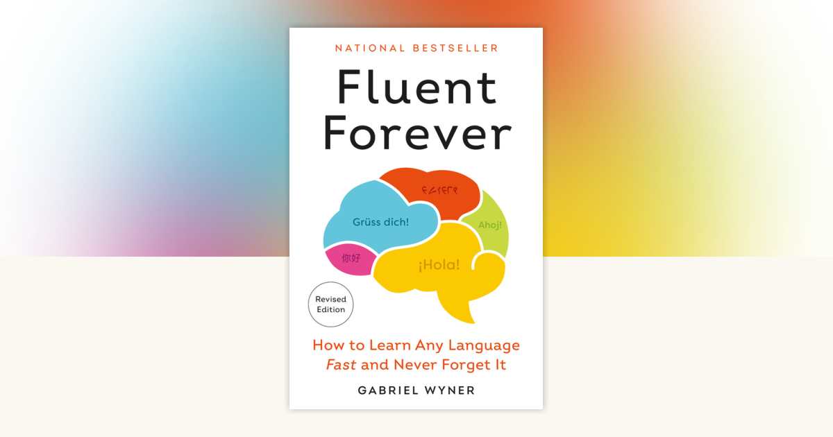 Fluent Forever (Revised Edition) by Gabriel Wyner: 9780593797495 ...
