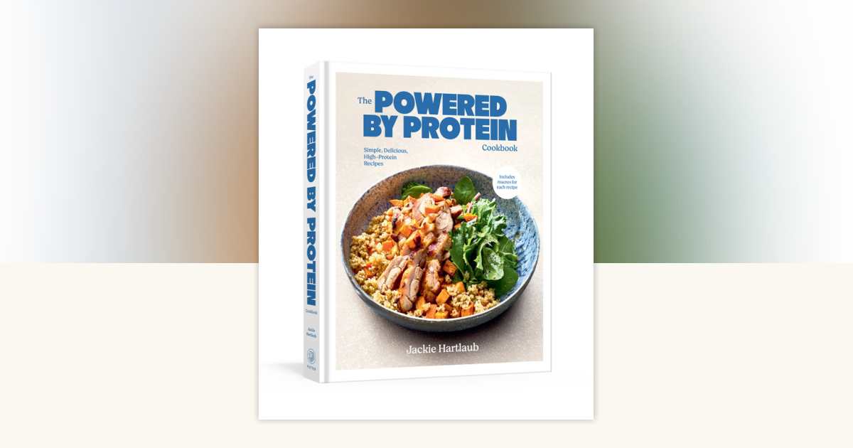 The Powered by Protein Cookbook: A Cookbook by Jackie Hartlaub ...