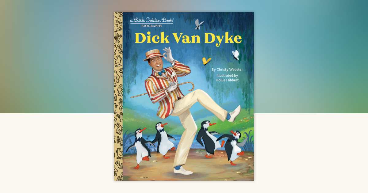 Dick Van Dyke: A Little Golden Book Biography by Christy Webster ...