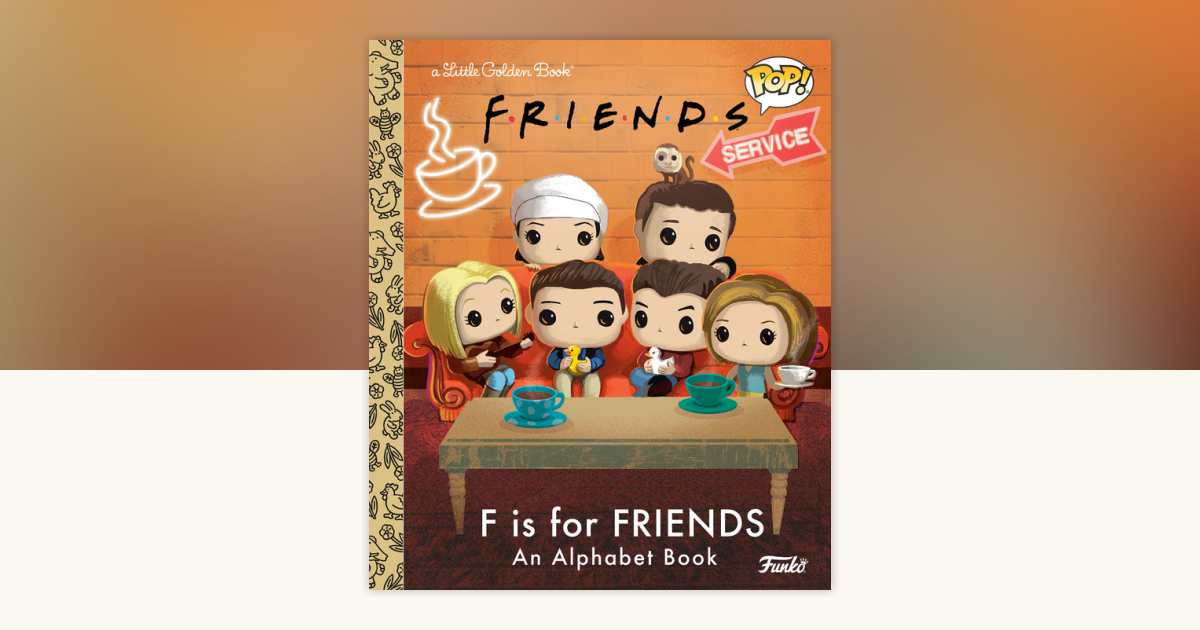 F is for Friends: An Alphabet Book (Funko Pop!) by Mary Man-Kong ...