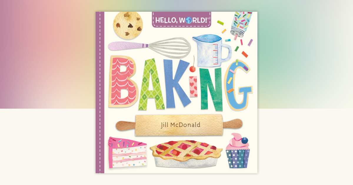 Hello, World! Baking by Jill McDonald: 9780593813560 ...