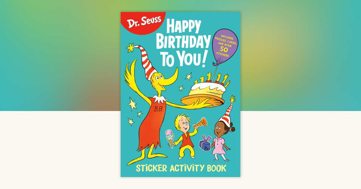 Dr. Seuss: Happy Birthday To You Sticker Activity Book by Random House ...