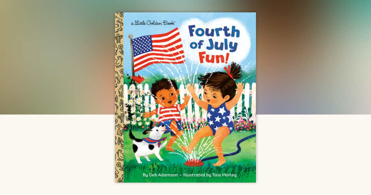 Fourth of July Fun! by Deb Adamson: 9780593814475 | PenguinRandomHouse ...