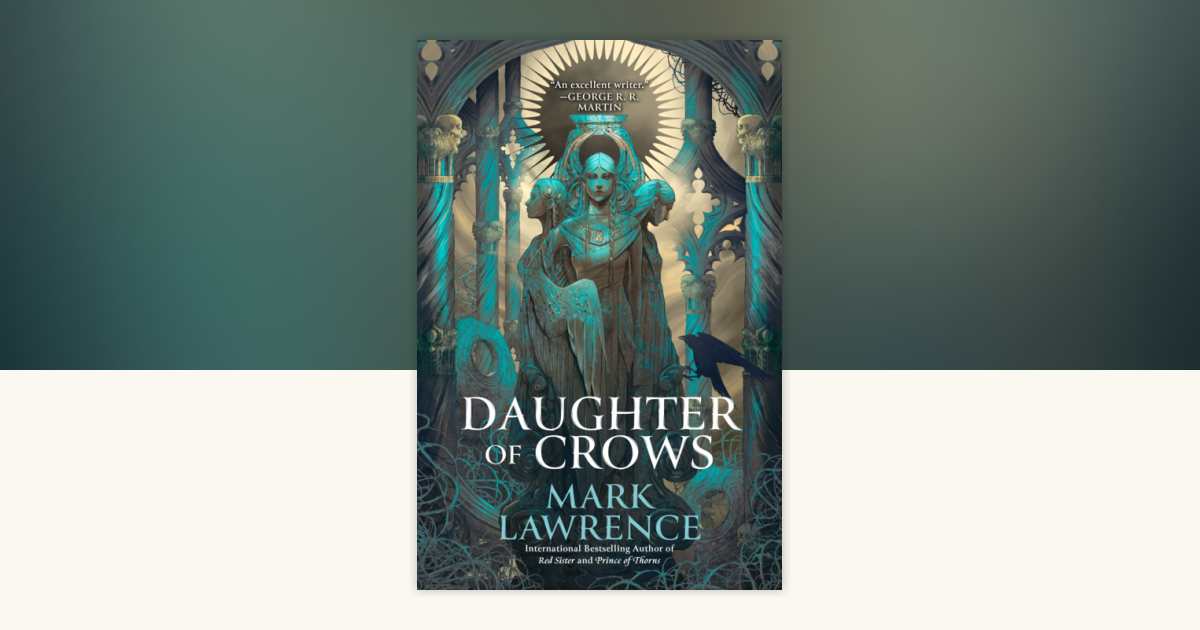 Daughter of Crows by Mark Lawrence: 9780593818947 | PenguinRandomHouse ...