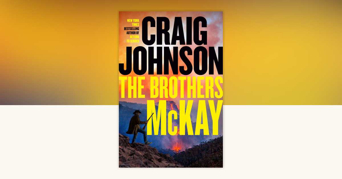 The Brothers McKay by Craig Johnson: 9780593830734 | PenguinRandomHouse ...