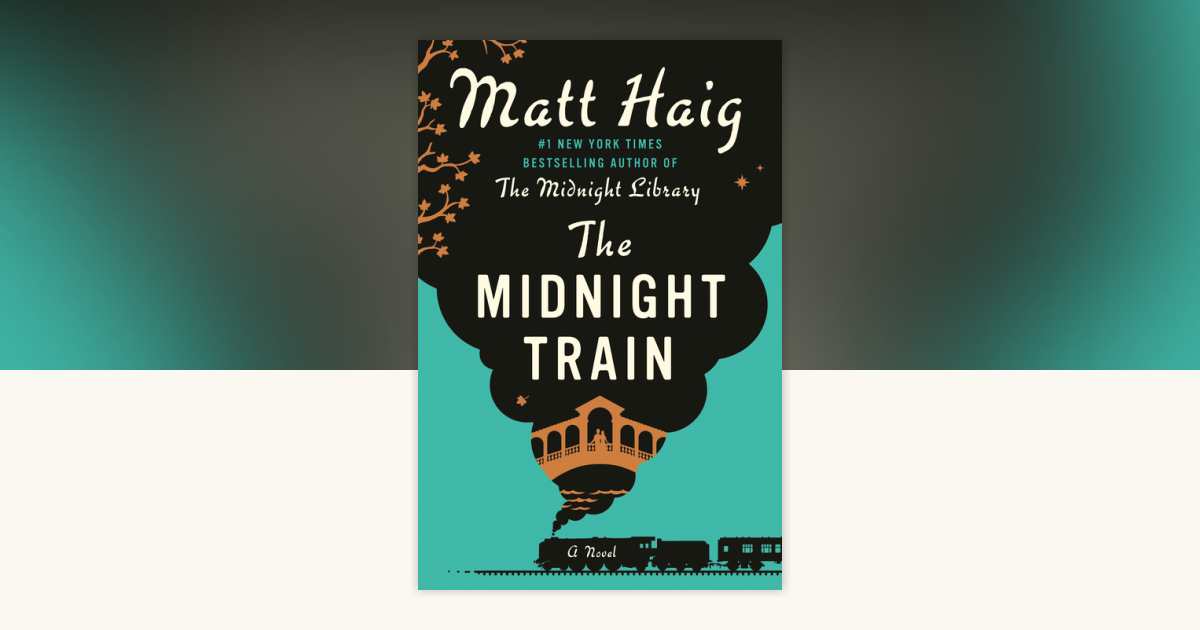 The Midnight Train by Matt Haig: 9780593833377 | PenguinRandomHouse.com ...