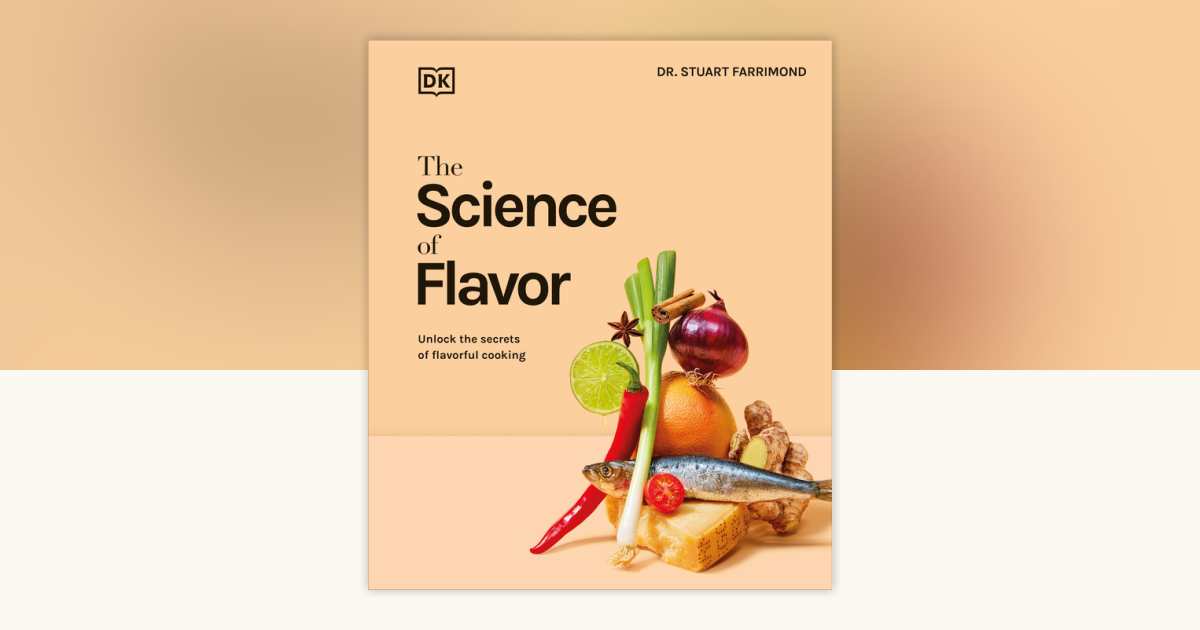 The Science of Flavor by Dr. Stuart Farrimond: 9780593844243 ...