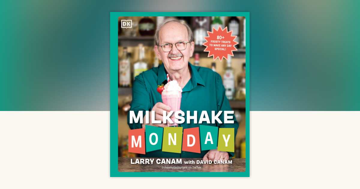 Milkshake Monday by Larry Canam, David Canam: 9780593847848 ...