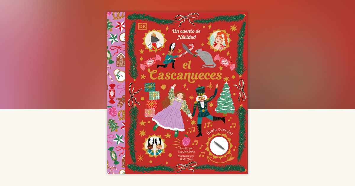El Cascanueces (The Nutcracker) by DK: 9780593850091 ...