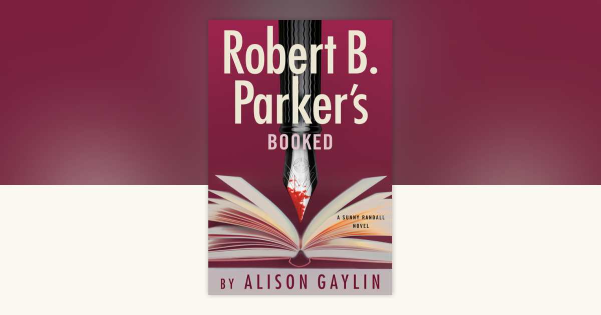 Robert B. Parker's Booked by Alison Gaylin: 9780593854402 ...