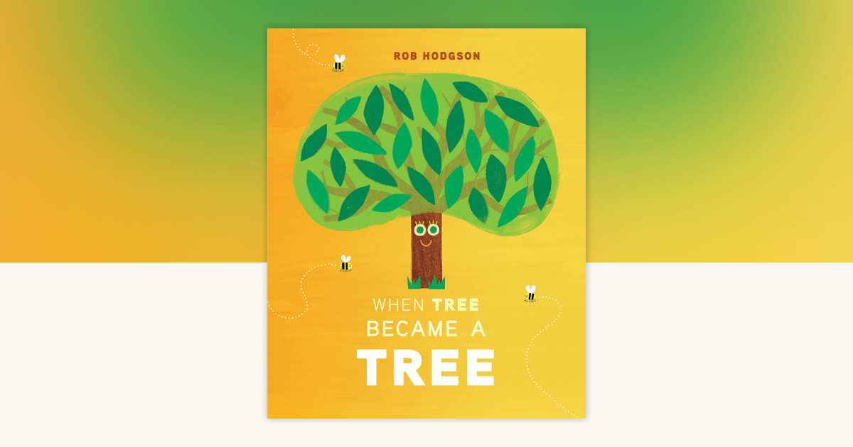 When Tree Became a Tree by Rob Hodgson: 9780593886694 ...