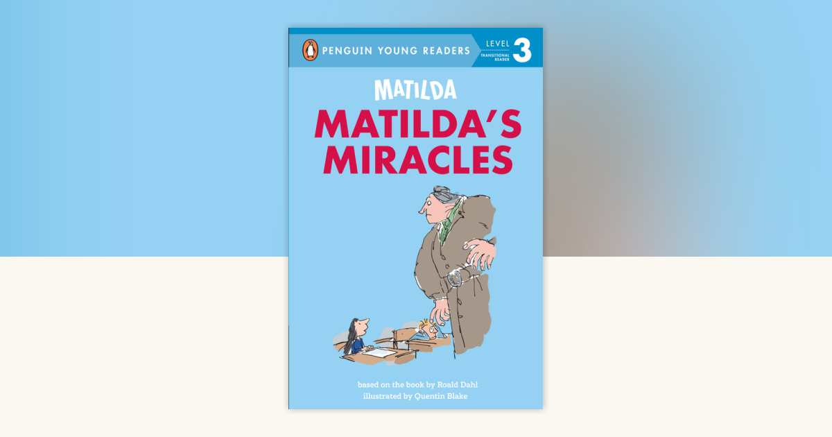 Matilda: Matilda's Miracles by Roald Dahl: 9780593886793 ...