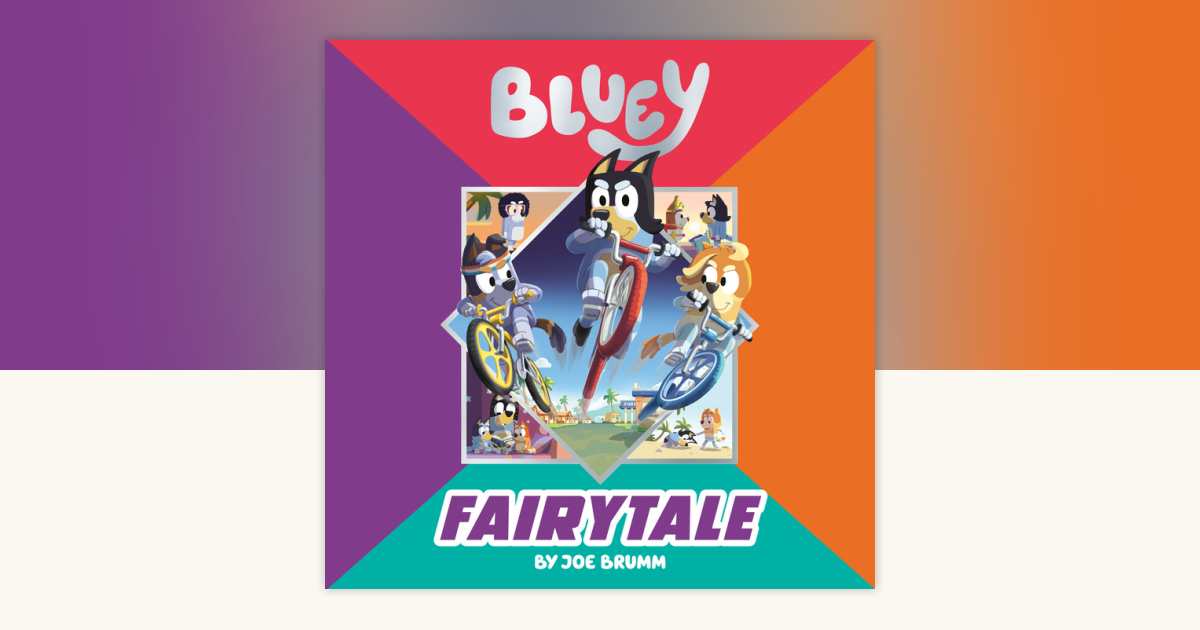 Bluey: Fairytale by Joe Brumm: 9780593890318 | PenguinRandomHouse.com ...