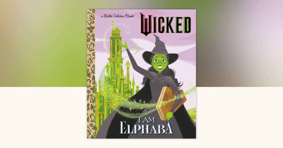 I Am Elphaba (Universal Pictures Wicked) by Mary Man-Kong ...