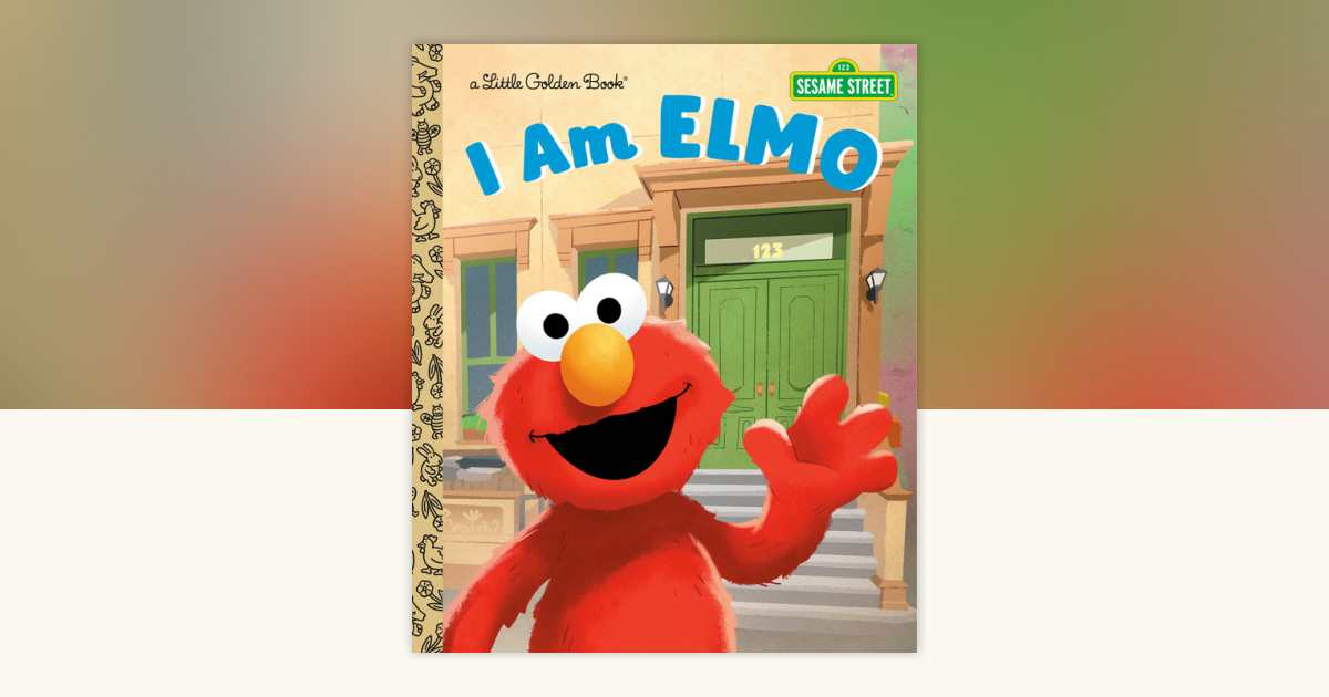 I Am Elmo (Sesame Street) by Christy Webster: 9780593901472 ...