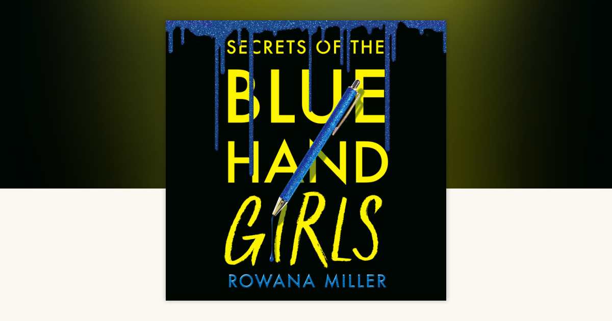 Secrets of the Blue Hand Girls by Rowana Miller: 9780593942291 ...