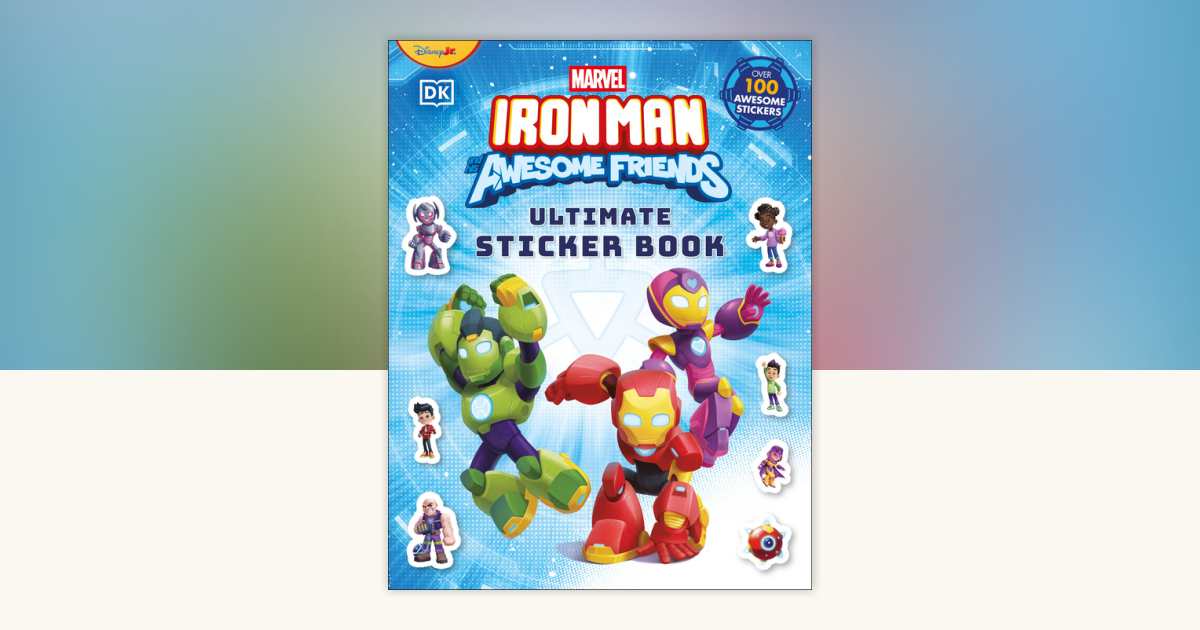 Marvel Iron Man and his Awesome Friends Ultimate Sticker Book by DK ...
