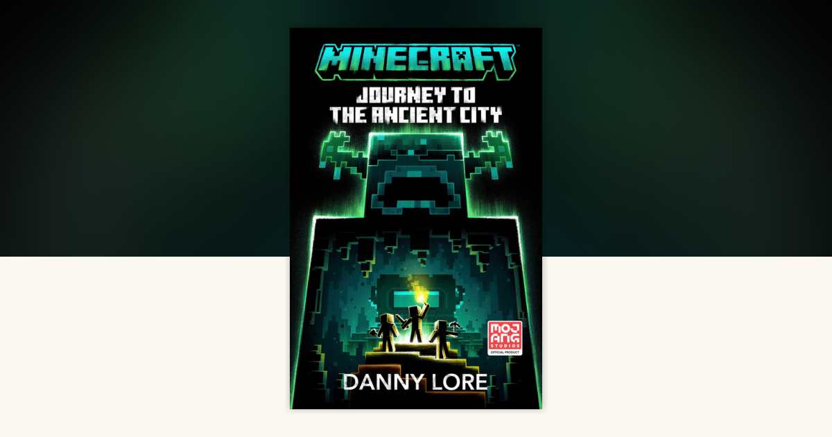 Minecraft: Journey to the Ancient City by Danny Lore: 9780593972892 ...