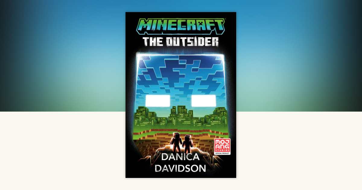 Minecraft: The Outsider by Danica Davidson: 9780593972908 ...