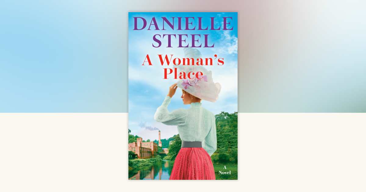 A Woman's Place by Danielle Steel: 9780593973080 | PenguinRandomHouse ...