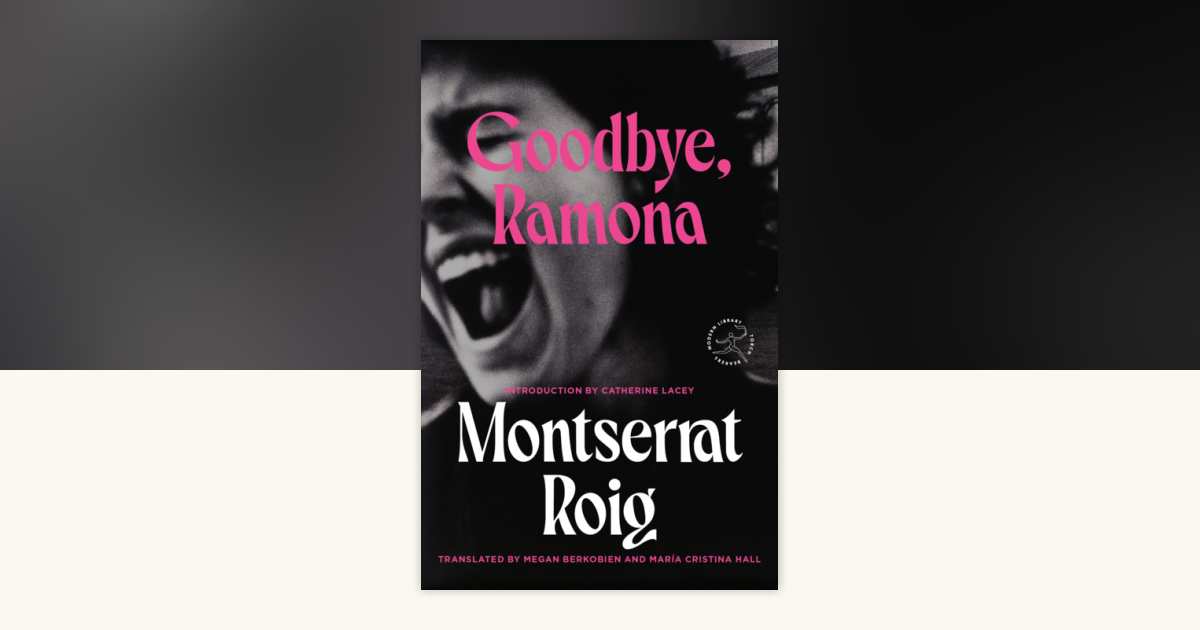 Goodbye, Ramona by Montserrat Roig: 9780593978825 | PenguinRandomHouse ...