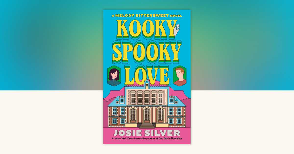 Kooky Spooky Love by Josie Silver: 9780593983027 | PenguinRandomHouse ...