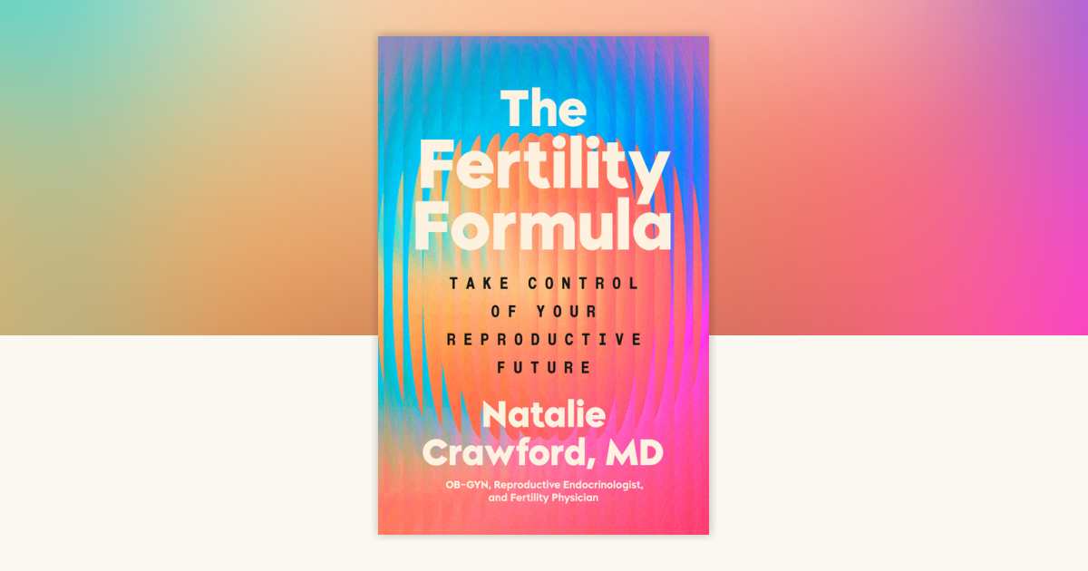 The Fertility Formula by Natalie Crawford, M.D.: 9780593994306 ...