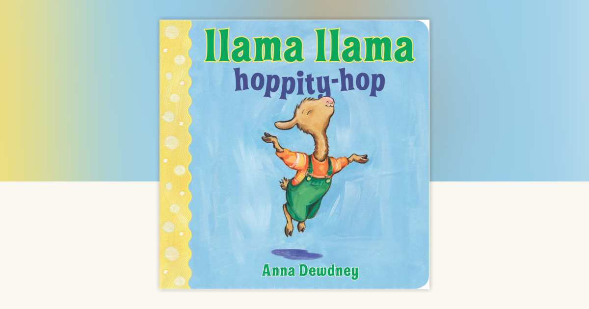 Llama Llama Hoppity-Hop by Anna Dewdney: 9780670013296 ...
