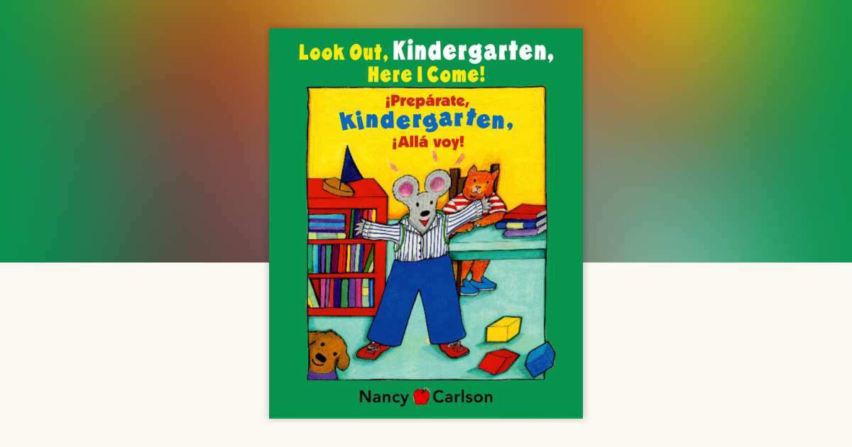Look Out Kindergarten, Here I Come/Preparate, kindergarten!Alla voy! by ...