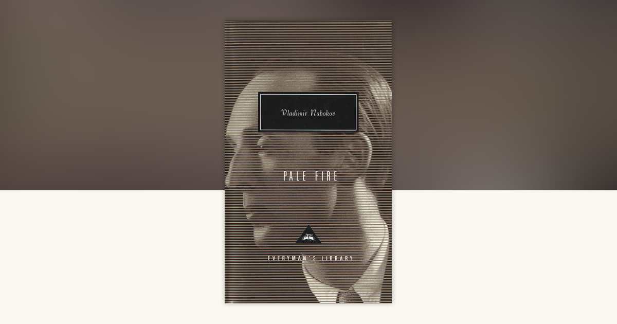 Pale Fire by Vladimir Nabokov: 9780679410775 | PenguinRandomHouse.com ...