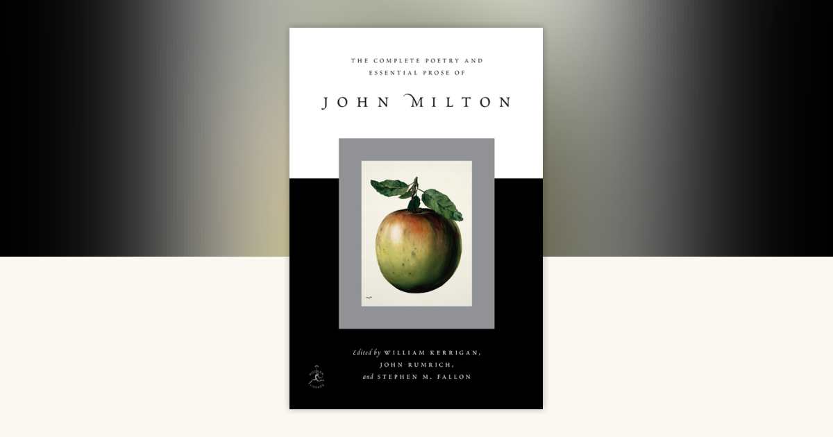 The Complete Poetry and Essential Prose of John Milton by John Milton ...