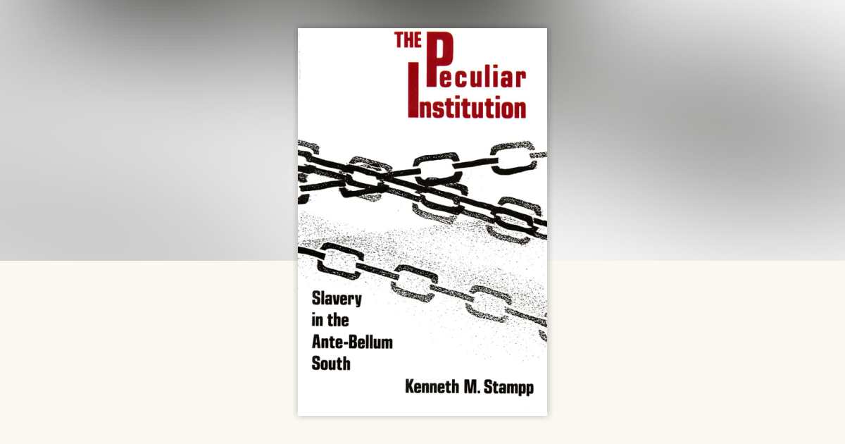 Peculiar Institution by Kenneth M. Stampp: 9780679723073 ...