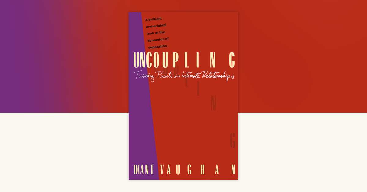 Uncoupling by Diane Vaughan: 9780679730026 | PenguinRandomHouse.com: Books