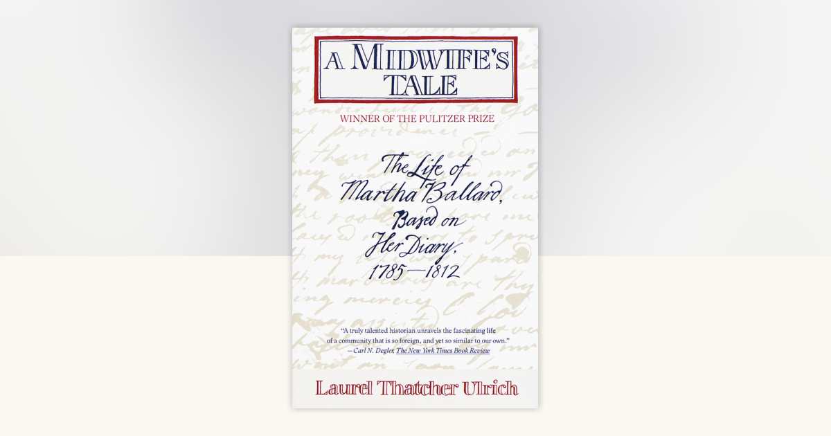 A Midwife's Tale by Laurel Thatcher Ulrich: 9780679733768 ...
