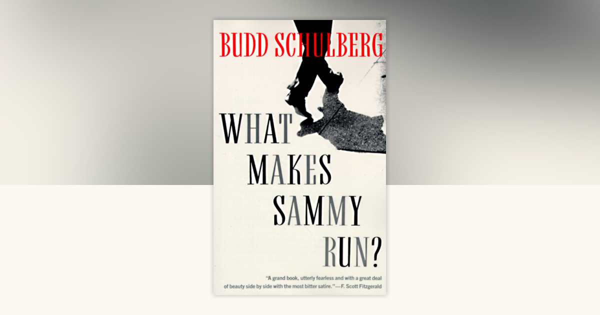 What Makes Sammy Run? by Budd Schulberg: 9780679734222 ...