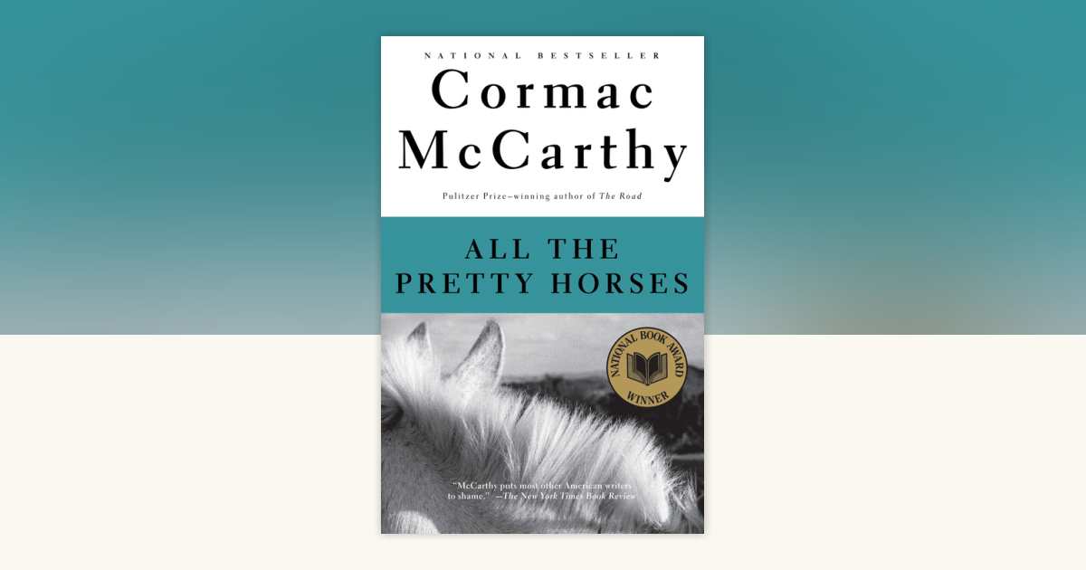 All the Pretty Horses by Cormac McCarthy: 9780679744399 ...