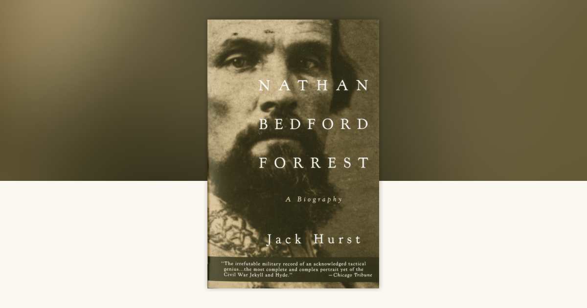 Nathan Bedford Forrest by Jack Hurst: 9780679748304 ...