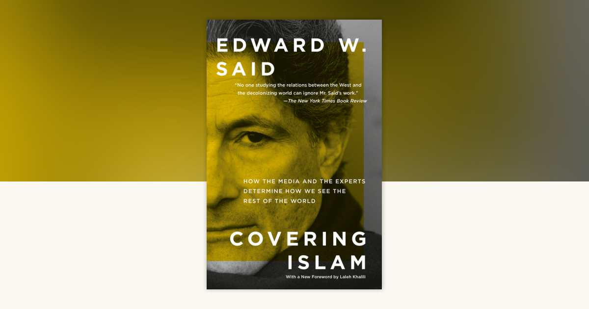 Covering Islam by Edward W. Said: 9780679758907 | PenguinRandomHouse ...