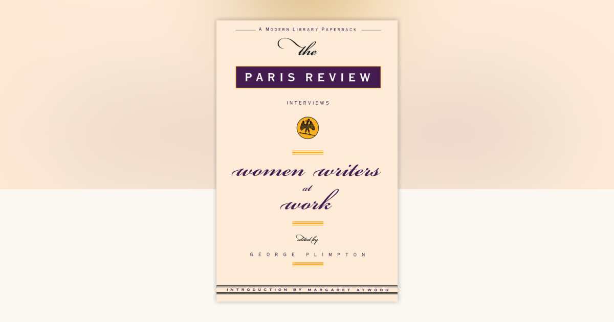 Women Writers at Work by Paris Review: 9780679771296 ...
