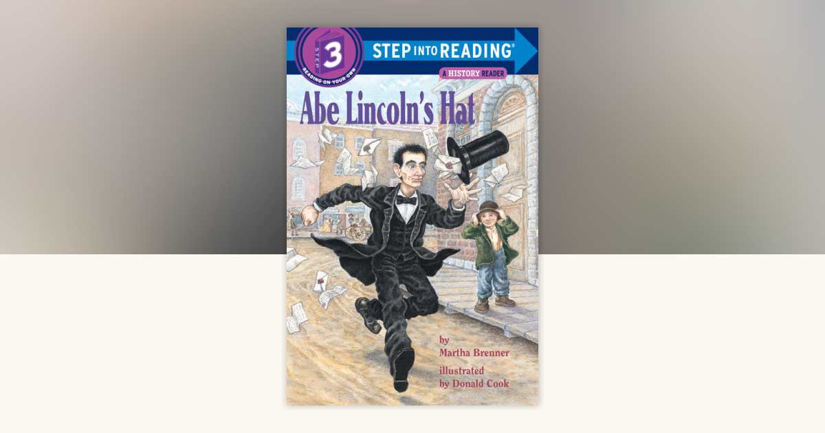 Abe Lincoln's Hat by Martha Brenner: 9780679849773 | PenguinRandomHouse ...