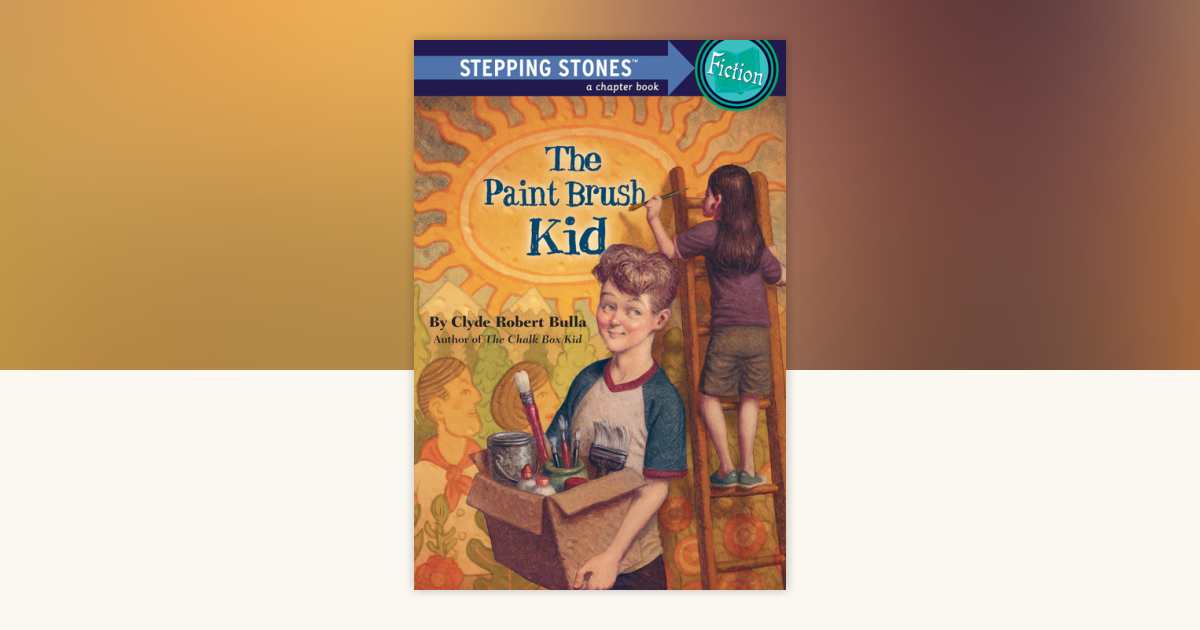 The Paint Brush Kid by Clyde Robert Bulla: 9780679892823 ...