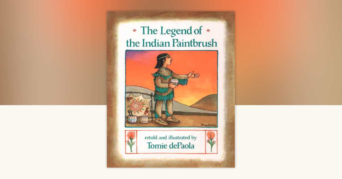 The Legend of the Indian Paintbrush by Tomie dePaola: 9780698113602 ...