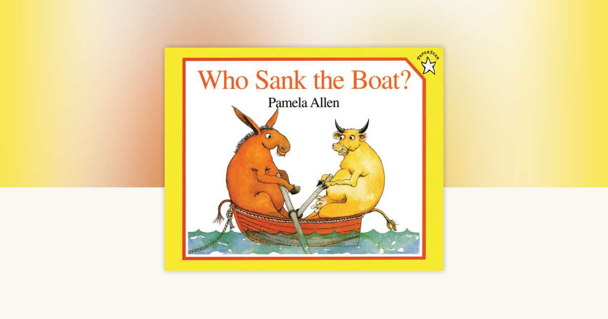 Who Sank the Boat? by Pamela Allen: 9780698113732 | PenguinRandomHouse ...