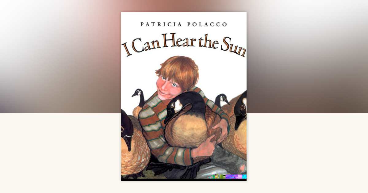 I Can Hear the Sun by Patricia Polacco: 9780698118577 ...
