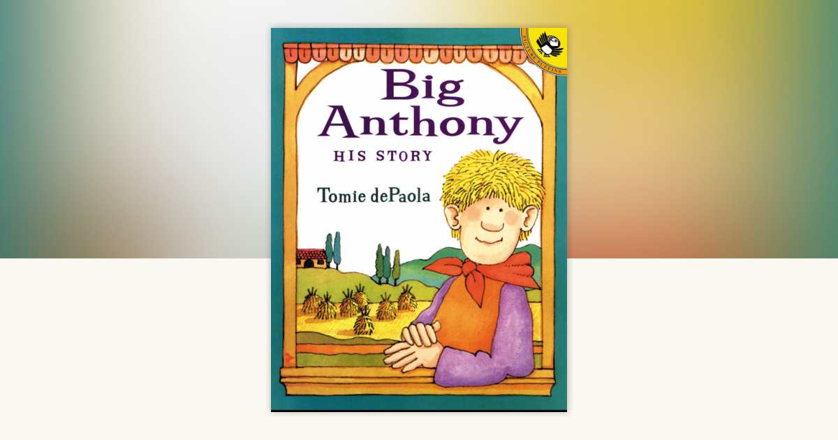 Big Anthony: His Story by Tomie dePaola: 9780698118935 ...