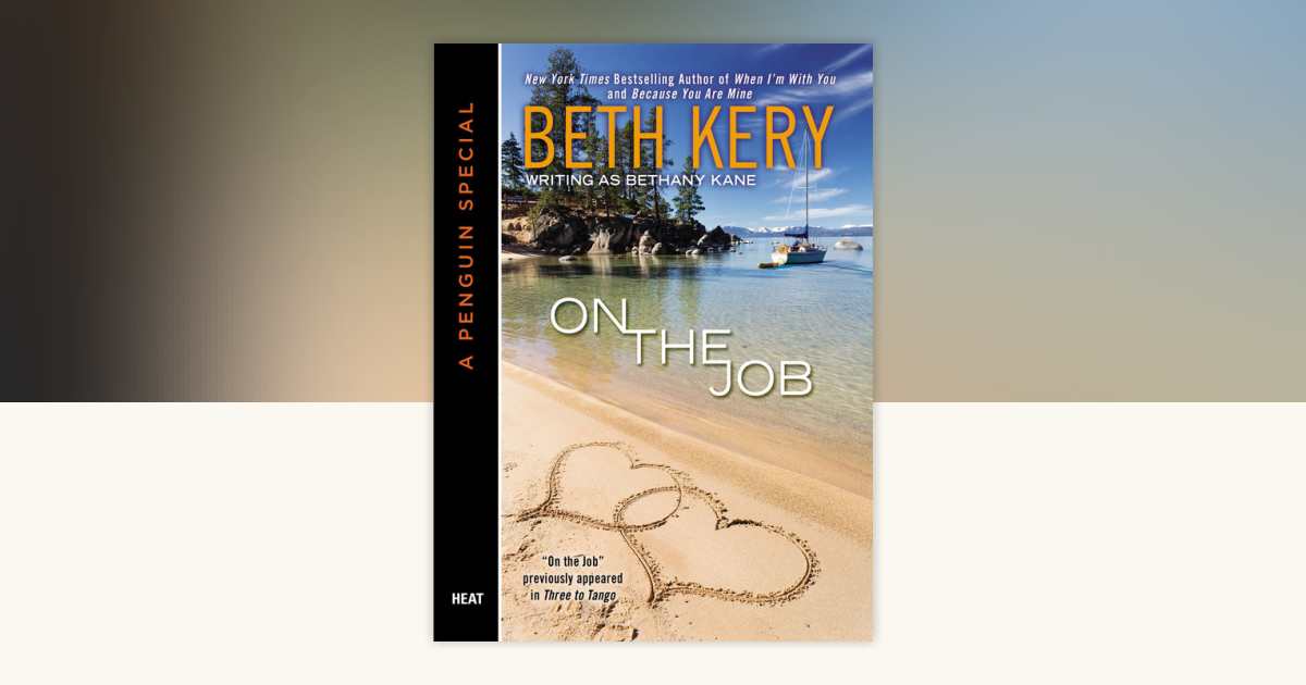 On the Job (Novella) by Beth Kery: 9780698137394 | PenguinRandomHouse ...